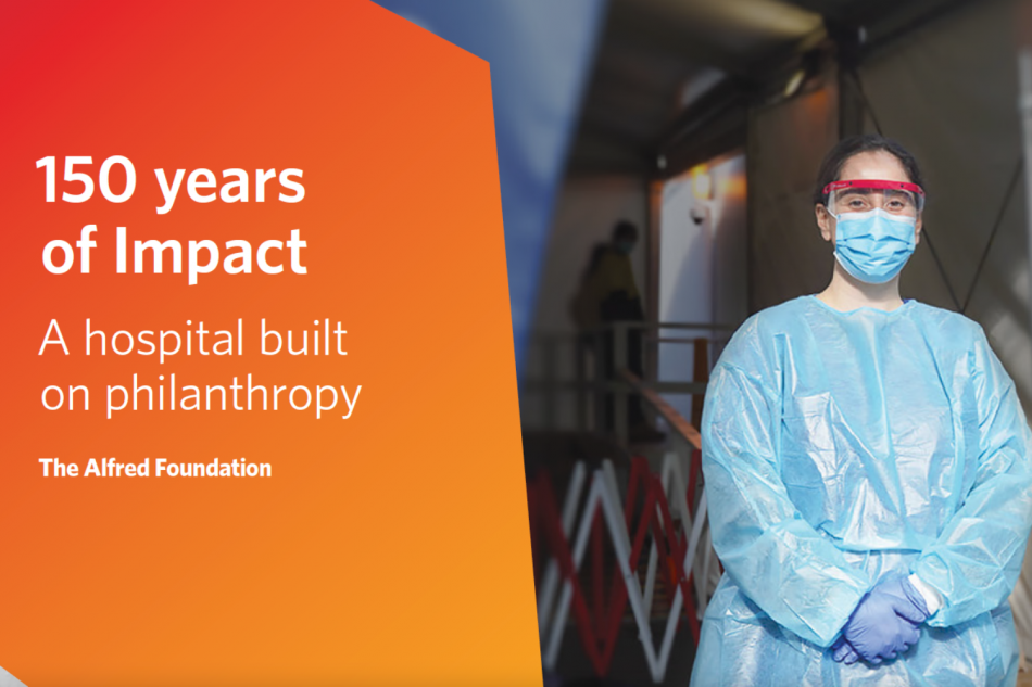 Impact 2021 - The Alfred Foundation year in review | Alfred Health
